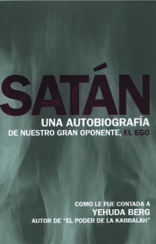 Satan de Yehuda Berg, en PDF, ePub y Audiolibro, Resumen Gratis