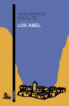 Los Abel de Ana Maria Matute, en PDF, ePub y Audiolibro, Resumen Gratis