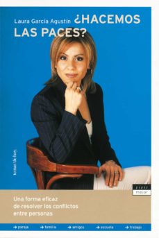 ¿Hacemos Las Paces?: Una Forma Eficaz De Resolver Conflictos Entr E Las Personas de Laura Garcia ...