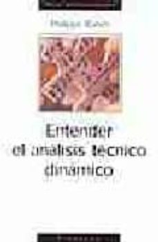 Entender El Analisis Tecnico Dinamico de Philippe Cahen, en PDF, ePub y Audiolibro, Resumen Gratis
