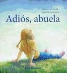 Adios, Abuela, en PDF, ePub y Audiolibro, Resumen Gratis